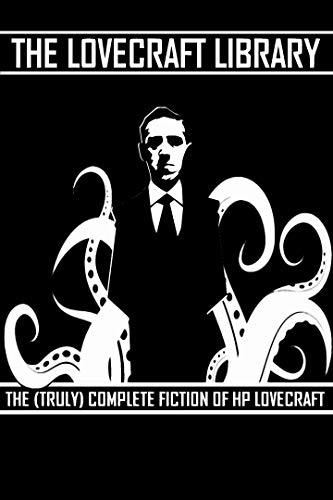 The Lovecraft Library: The (Truly) Complete Fiction of HP Lovecraft by ...