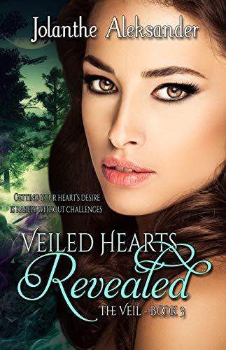 Veiled Hearts Revealed (The Veil Book 3) by Jolanthe Aleksander | Goodreads