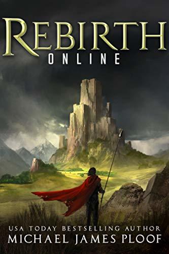 Rebirth Online (Rebirth Online, #1) by Michael James Ploof | Goodreads