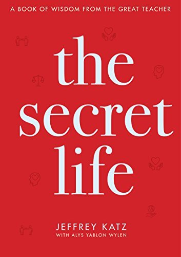 The Secret Life: A Book of Wisdom from the Great Teacher by Jeffrey ...