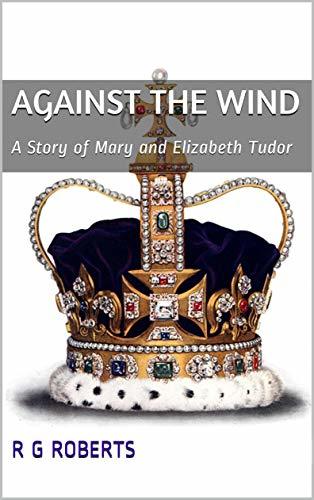 Against the Wind: Sisters in Throne and Fate: A Better Destiny for Mary ...