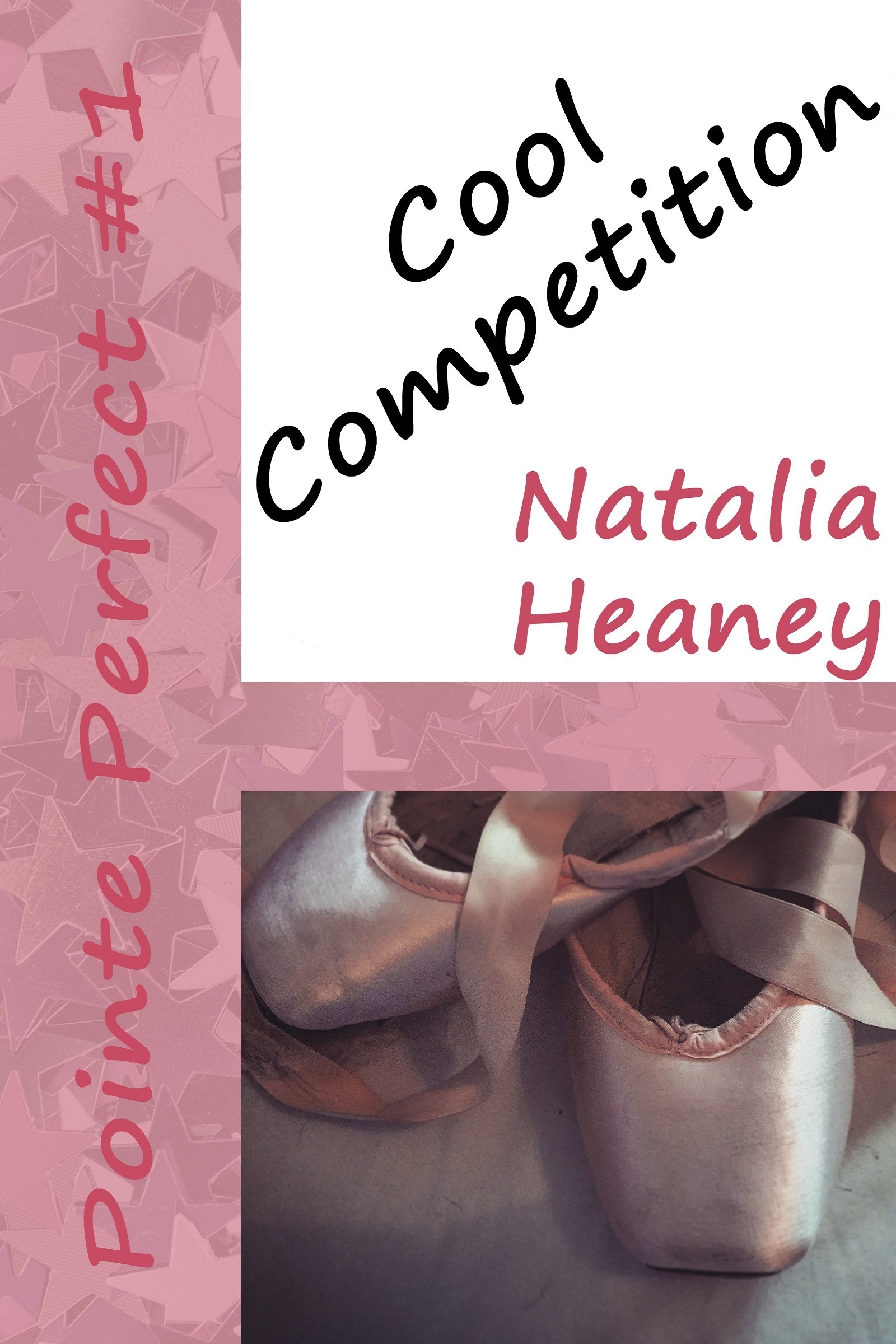 Cool Competition (Pointe Perfect #1) by Natalia Heaney | Goodreads