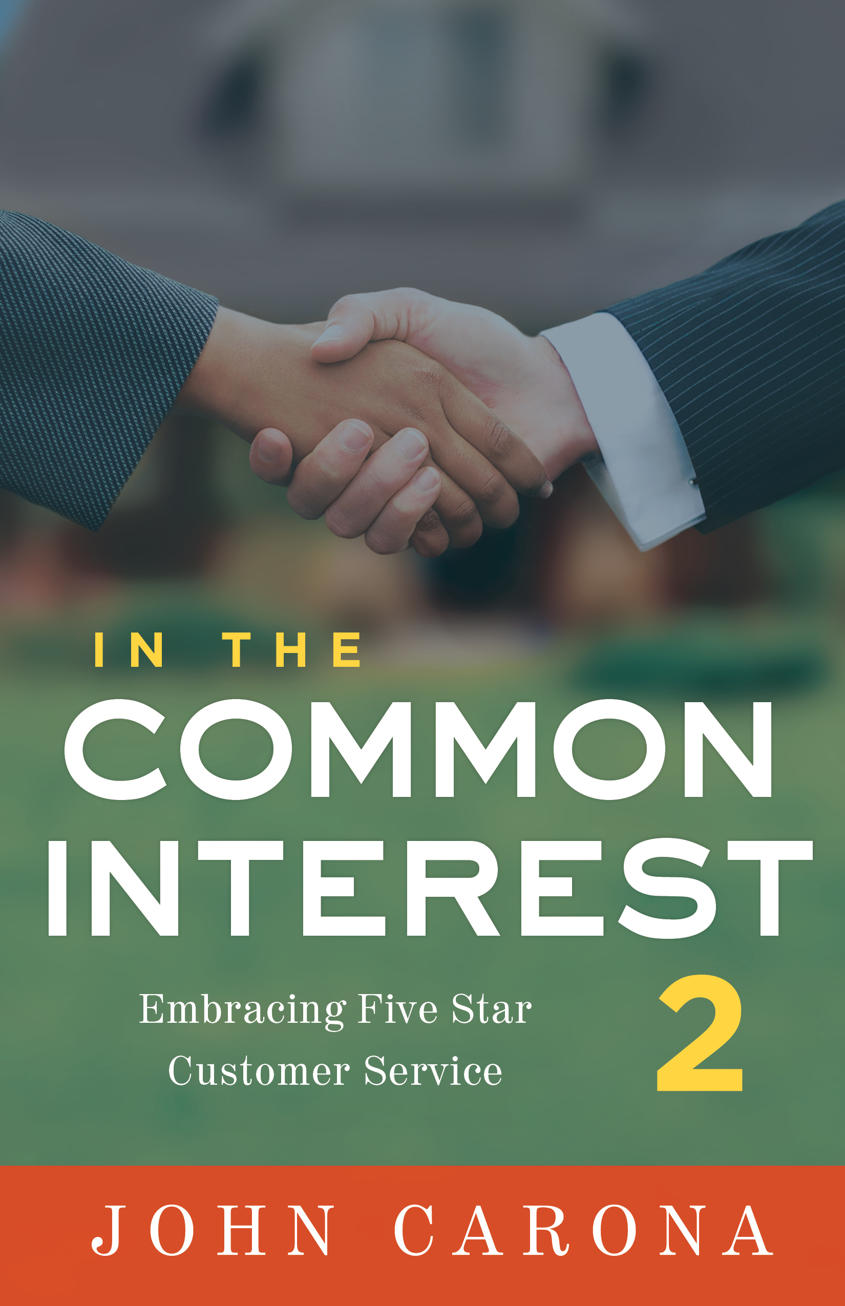 In the Common Interest 2: Embracing Five Star Customer Service by John ...