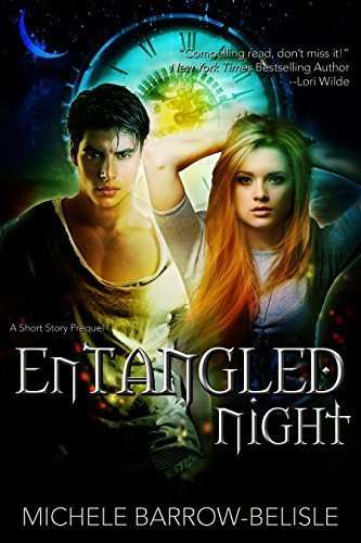 Entangled Night: An Entangled Prequel by Michele Barrow-Belisle | Goodreads