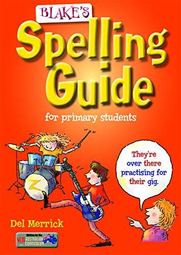 Blake's Spelling Guide for Primary Students by Del Merrick | Goodreads