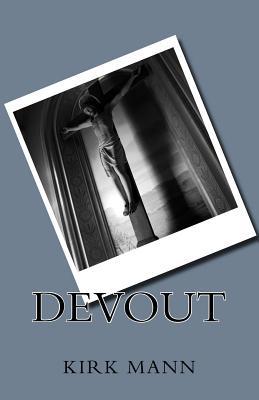 Devout by Kirk Mann | Goodreads