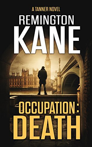 Occupation: Death (Tanner, #12) by Remington Kane | Goodreads