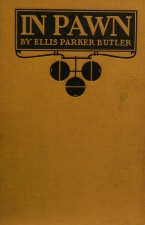 In Pawn by Ellis Parker Butler | Goodreads