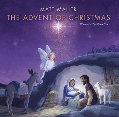 The Advent of Christmas by Matt Maher | Goodreads