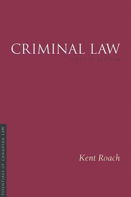 Criminal Law by Kent Roach | Goodreads