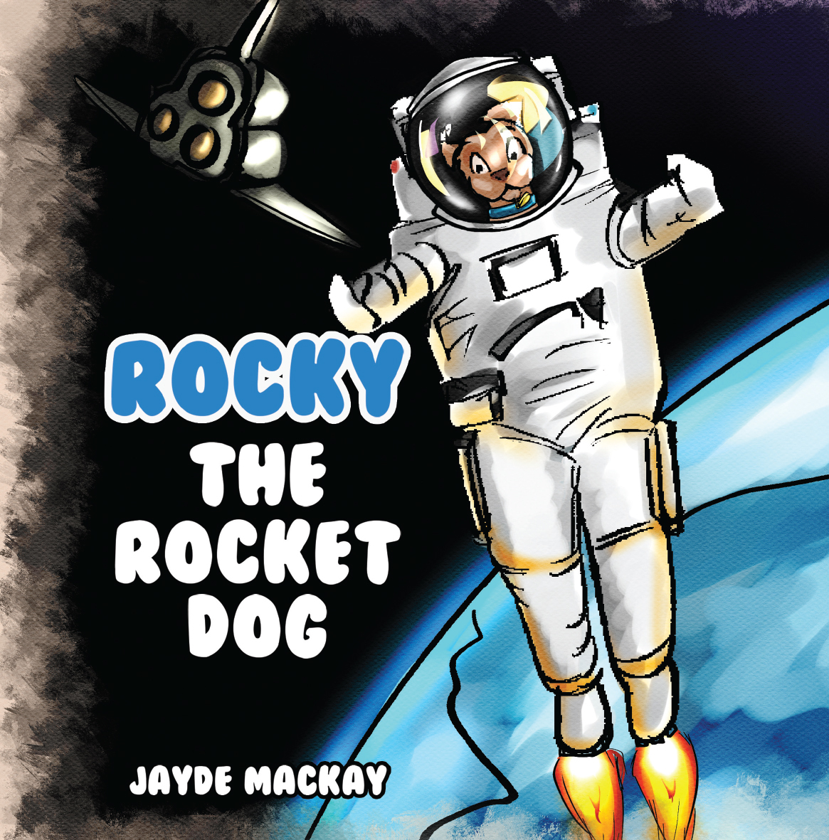 Rocky the Rocket Dog by Jayde Mackay | Goodreads