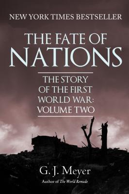Fate Of Nations by G J Meyer | Goodreads