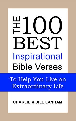 The 100 Best Inspirational Bible Verses by Charlie Lanham | Goodreads