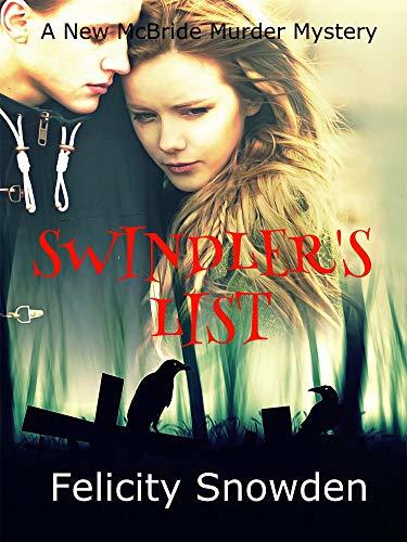 Swindler's List: A New McBride Murder Mystery by Felicity Snowden ...