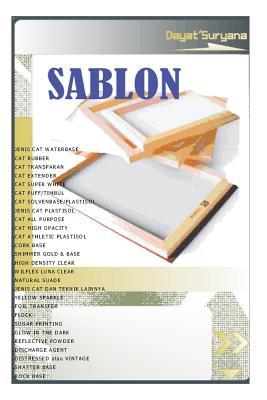 Teknik Sablon: Tahapan Dalam Menyablon by Dayat Suryana | Goodreads