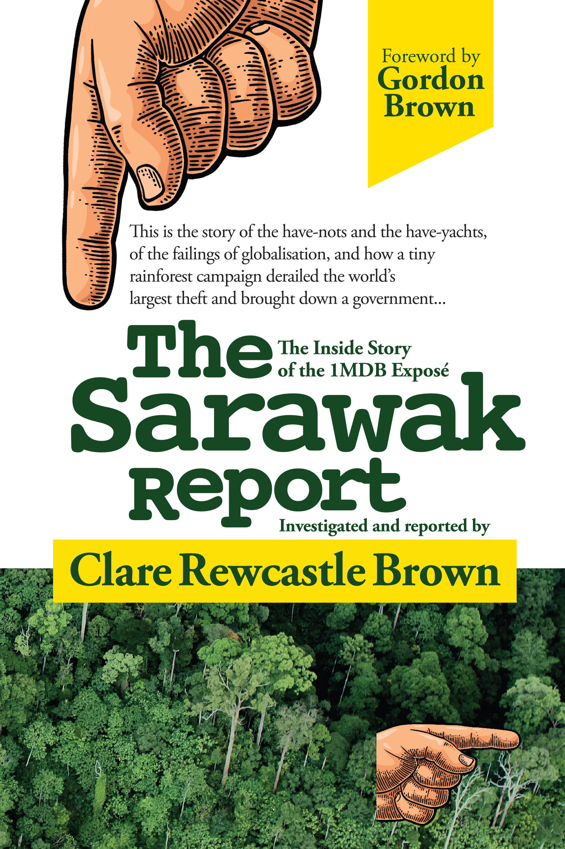 The Sarawak Report: The Inside Story of the 1MDB Exposé by Clare ...