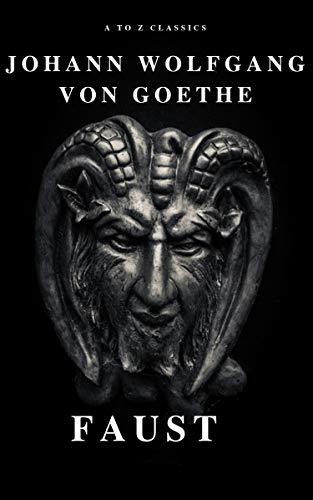 Faust (A to Z Classics) by Johann Wolfgang von Goethe | Goodreads