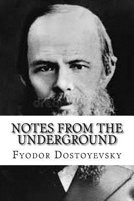 Notes from the Underground by Fyodor Dostoevsky | Goodreads