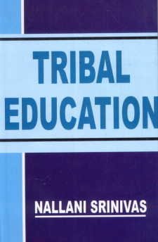 Tribal Education: Implications for Development by S.N. Chaudhary ...