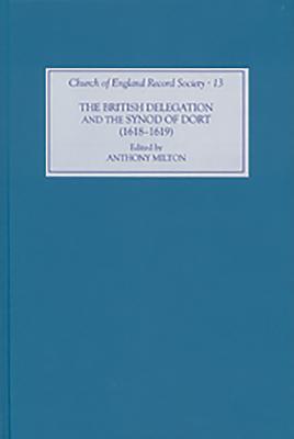 The British Delegation and the Synod of Dort (1618-19) (Church of ...