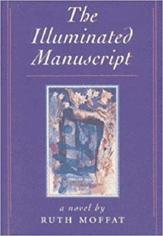 The Illuminated Manuscript by Ruth Moffat | Goodreads
