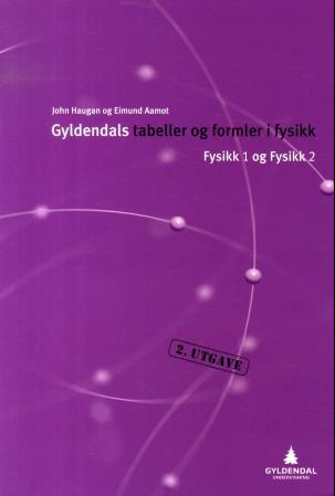 Gyldendals tabeller og formler i fysikk by John Haugan | Goodreads