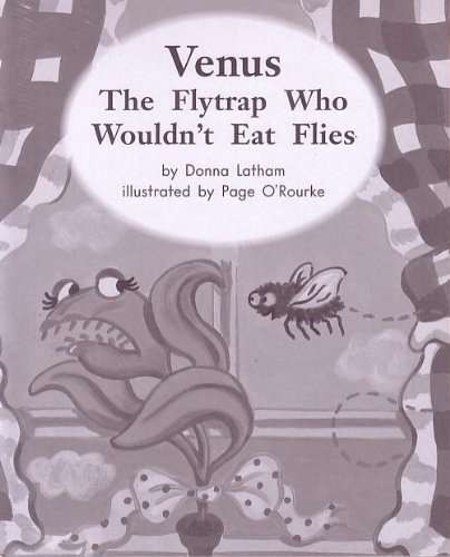 Venus, The Flytrap Who Wouldn't Eat Flies; Leveled Literacy ...