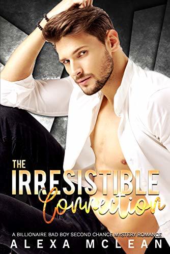 The Irresistible Connection by Alexa McLean | Goodreads