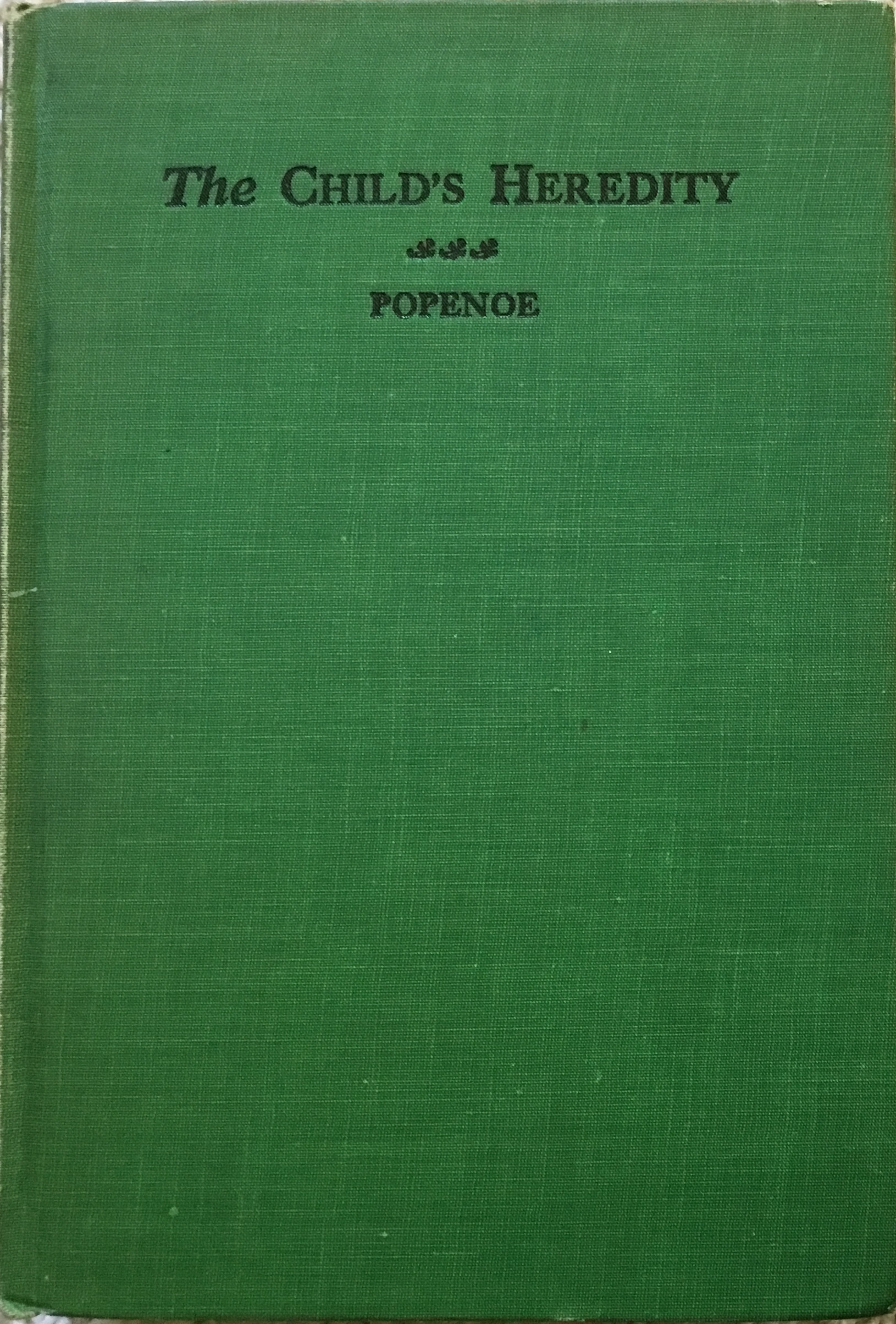 The Child's Heredity by Paul Popenoe | Goodreads