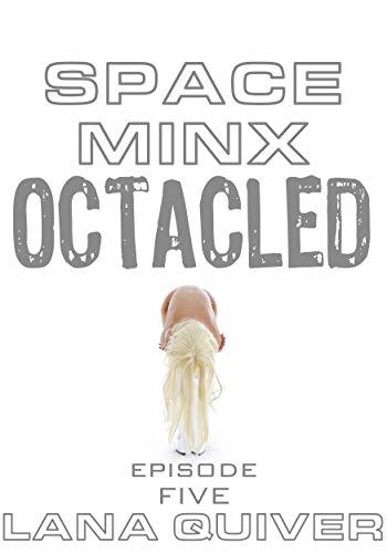 Space Minx: Octacled by Lana Quiver | Goodreads