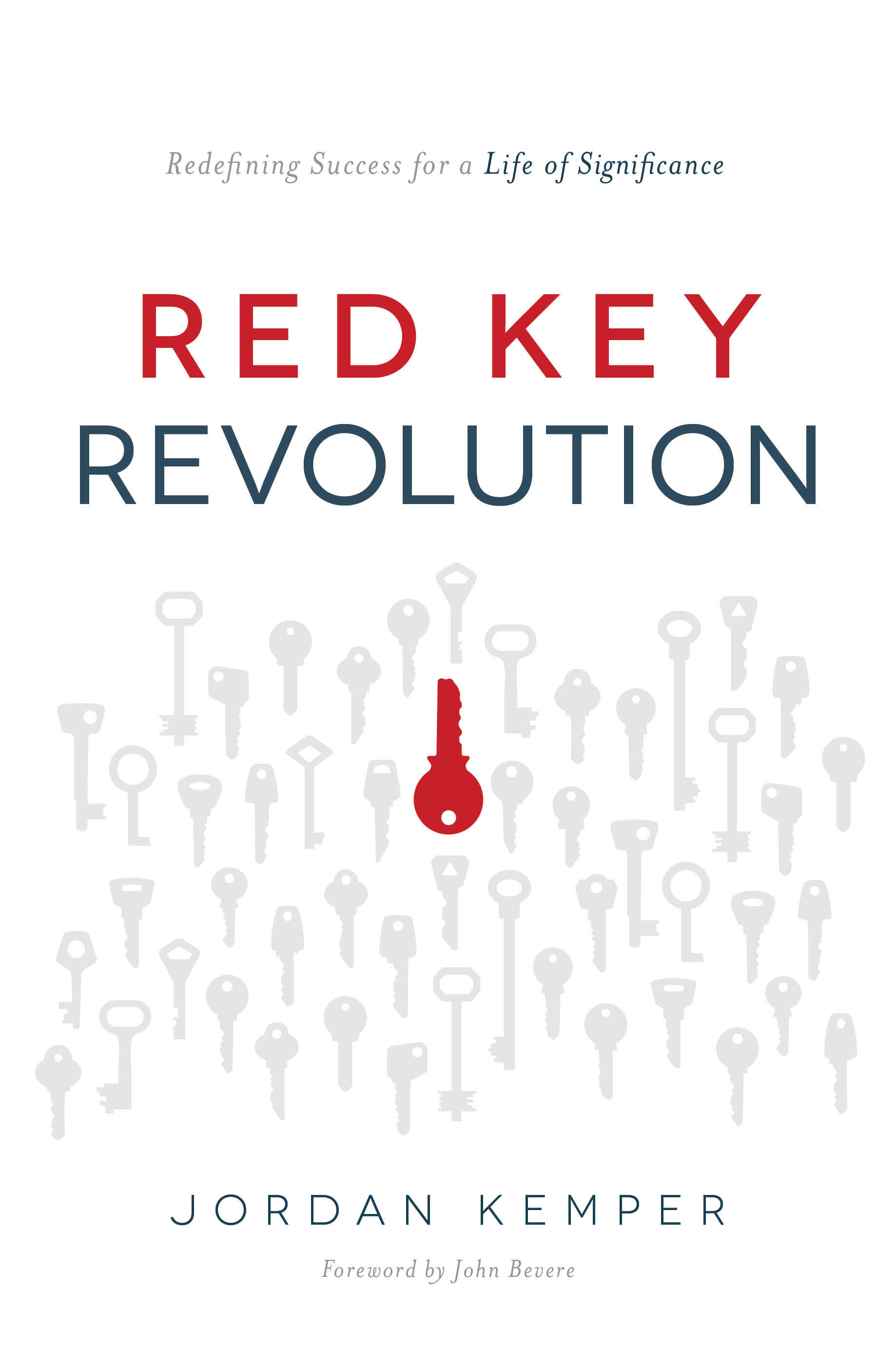 Red Key Revolution: Redefining Success for a Life of Significance by ...