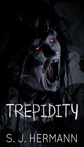 Trepidity by S.J. Hermann | Goodreads