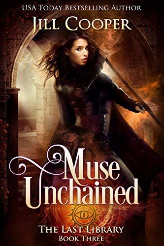 Muse Unchained (The Last Library Book 3) by Jill Cooper | Goodreads