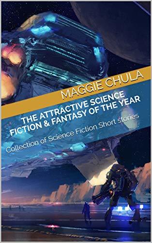 The Attractive Science Fiction & Fantasy of the Year: Collection of ...