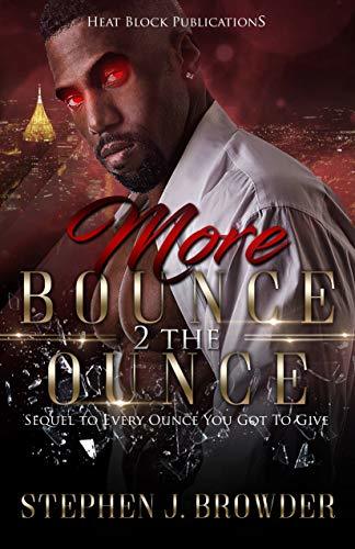 More Bounce 2 The Ounce: Sequel To Every Ounce You Got To Give by ...