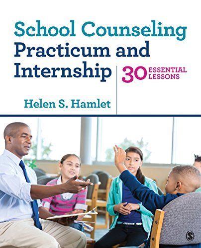 School Counseling Practicum and Internship: 30 Essential Lessons by Helen Hamlet | Goodreads
