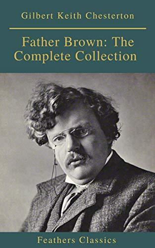 Father Brown: The Complete Collection by G.K. Chesterton | Goodreads