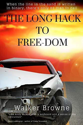The Long Hack to Free-Dom: The Dominic Power Trilogy by Walker Browne ...