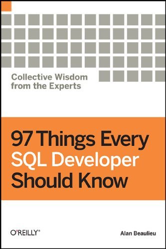 97 Things Every SQL Developer Should Know by Alan Beaulieu | Goodreads
