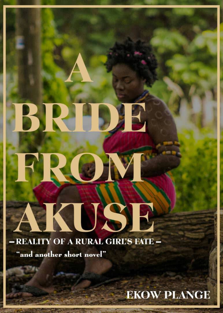 A Bride From Akuse by Ekow Plange | Goodreads