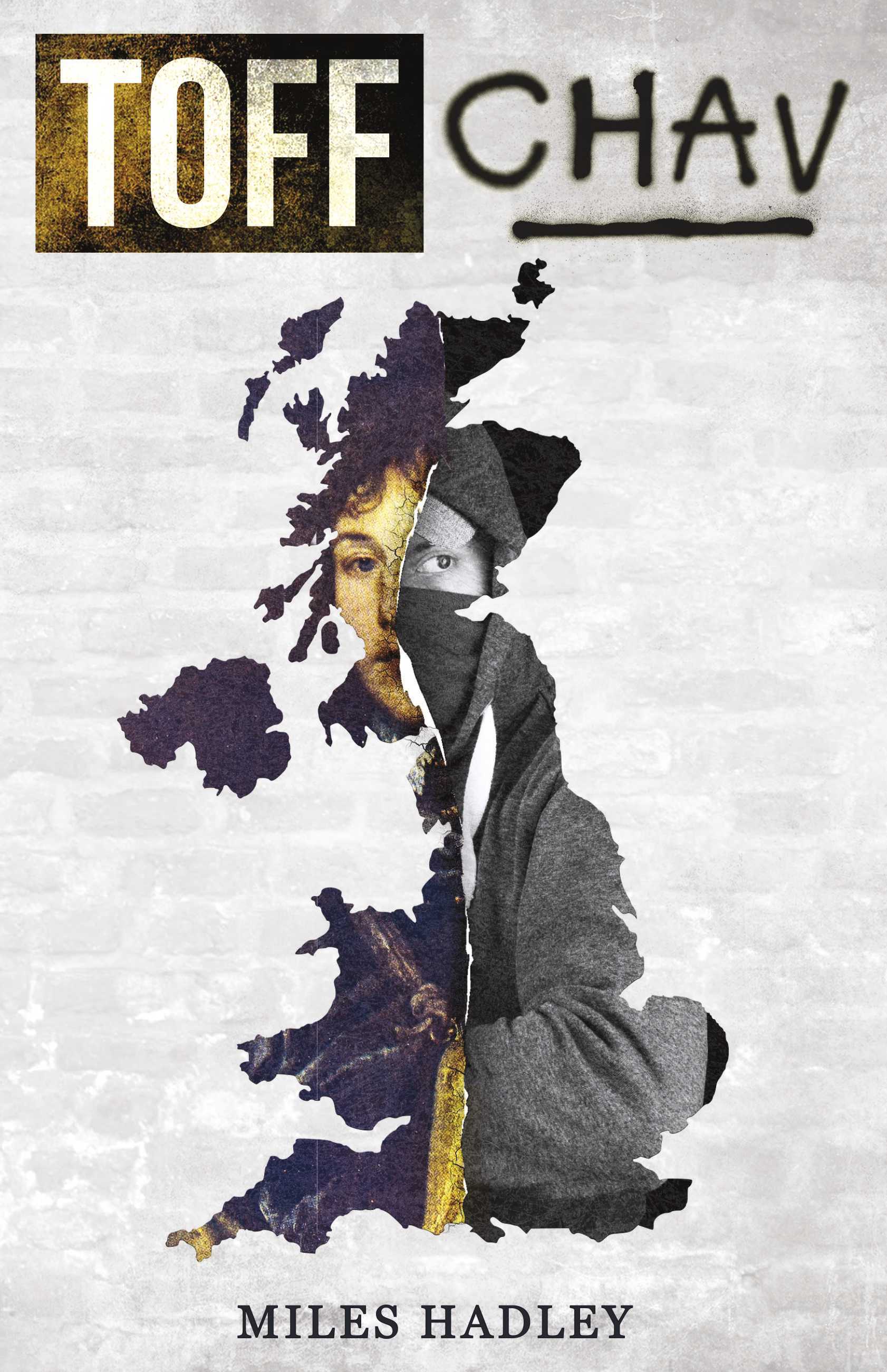 Toff Chav by Miles Hadley | Goodreads