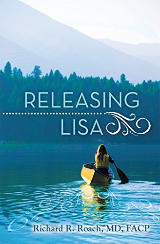 Releasing Lisa by Richard R. Roach | Goodreads