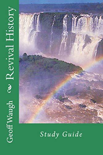 Revival History: Study Guide by Geoff Waugh | Goodreads