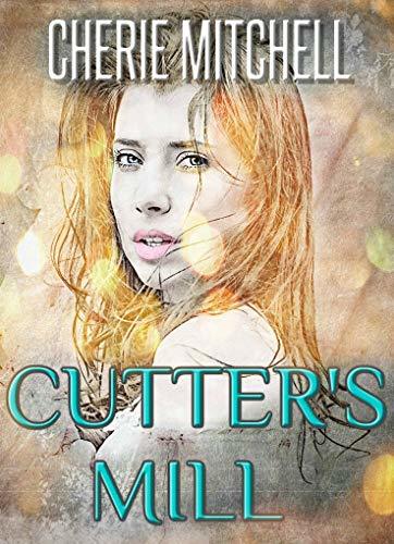 Cutter's Mill (The Knowing #2) by Cherie Mitchell | Goodreads