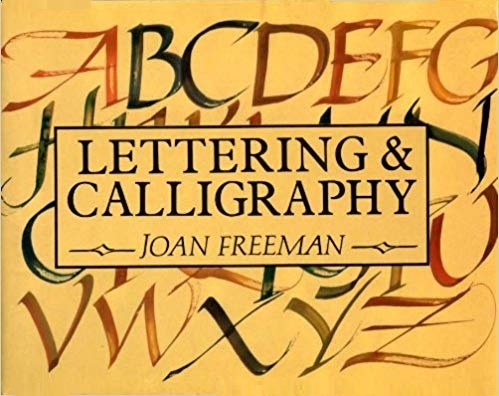 Lettering & Calligraphy by Joan Freeman | Goodreads