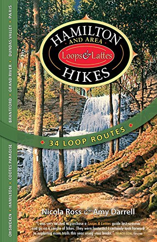 Hamilton and Area Hikes: Loops & Lattes by Nicola Ross | Goodreads