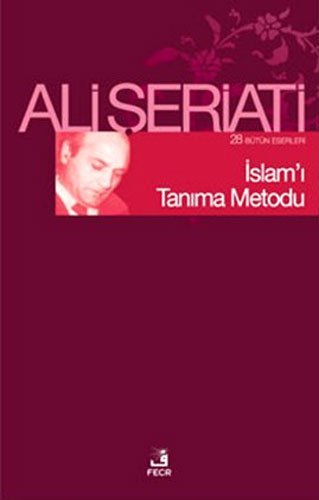 Islam'i Tanima Metodu by Ali Shariati | Goodreads