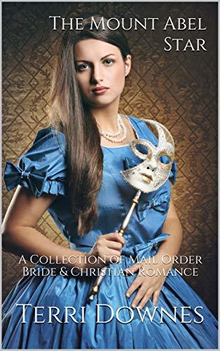 The Mount Abel Star: A Collection of Mail Order Bride & Christian ...