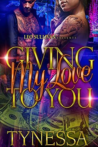 Giving My Love to You by Tynessa | Goodreads