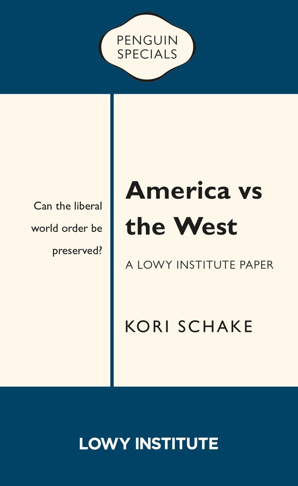 America vs the West: Can the Liberal World Order Be Preserved? by Kori ...